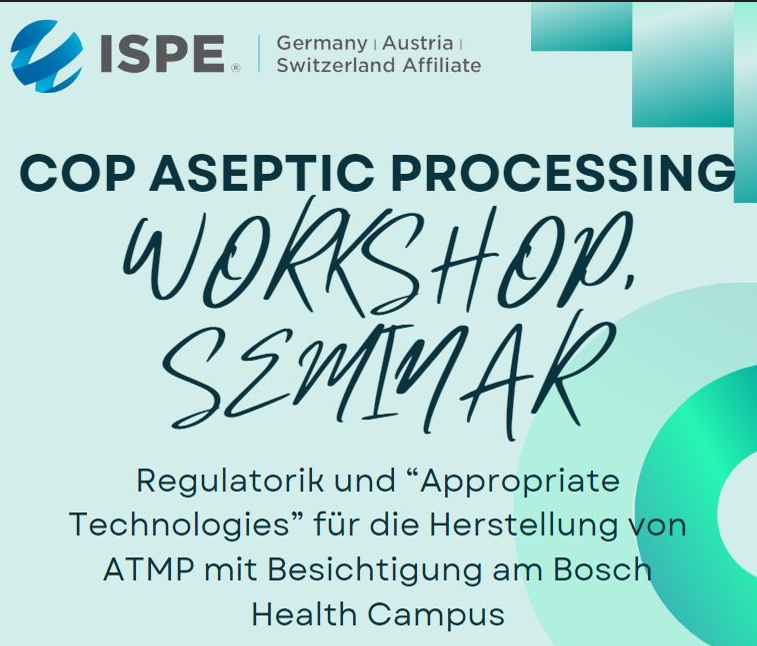 ATMP-Seminar der CoP “Aseptic Processing” in Stuttgart - ISPE D/A/CH